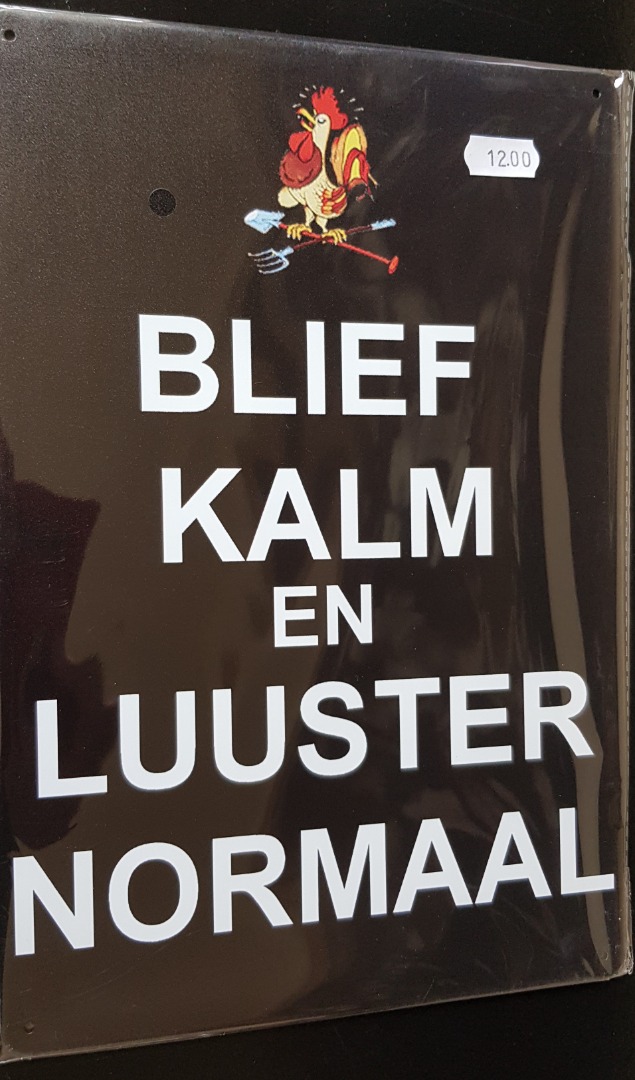 Blief kalm en luuster normaal bord metaal 30x20cm - mancave - retrofabriek